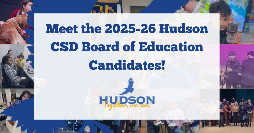 Meet the 2025-26 Hudson CSD Board of Education Candidates! | Hudson ...