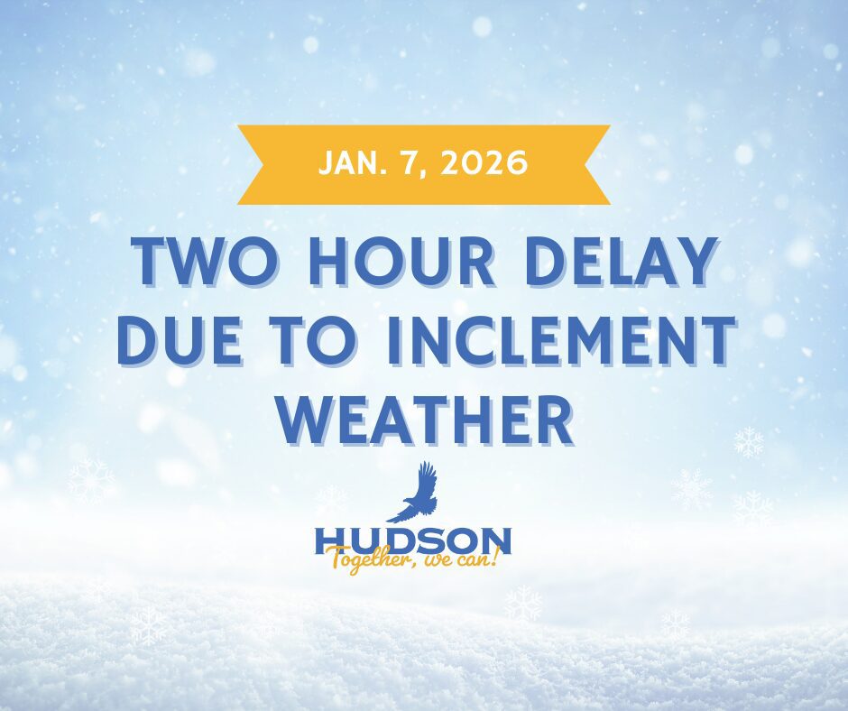 Two Hour Delay (Jan. 7, 2026) | Hudson City School District